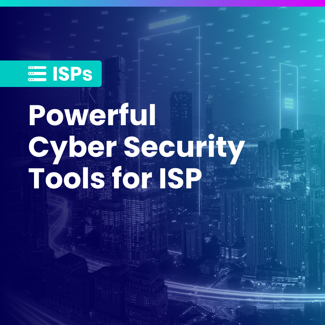 PowerfulCyber Security Tools for ISP - Flowsec Cybersecurity - SaaS ...